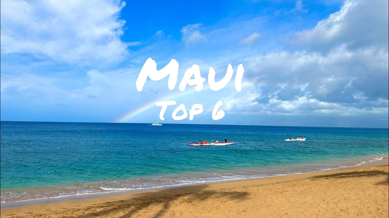 6 Best Things to do in Maui - First Timers Travel Guide - YouTube