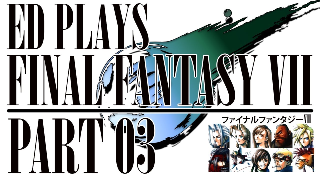 Ed plays Final Fantasy VII (PC) with Mods | Bombing the Sector 5 ...