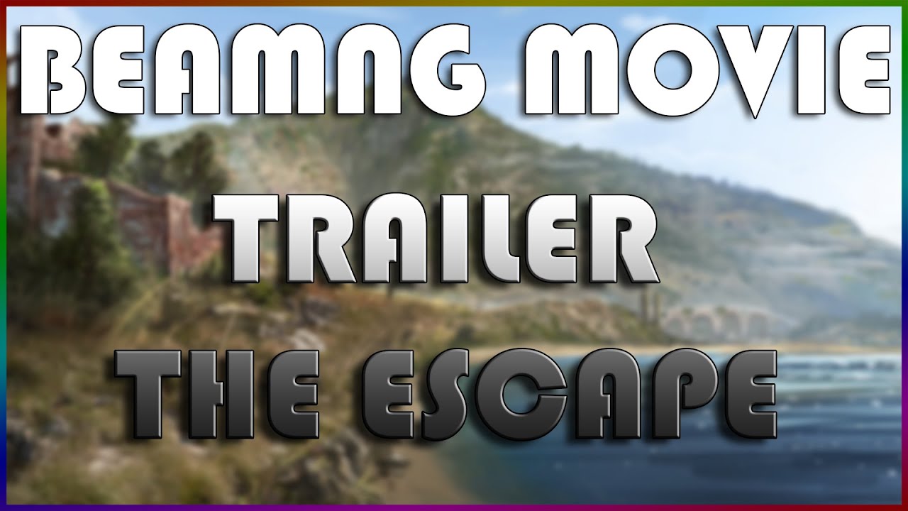 Beamng drive movie: Trailer - The Escape - YouTube