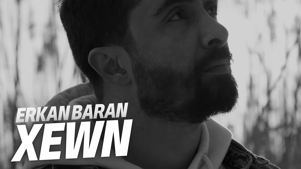 ERKAN BARAN XEWN - YouTube Music