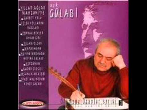 Asik Gulabi - Vefasiz yar yillar oldu    KuRSaD