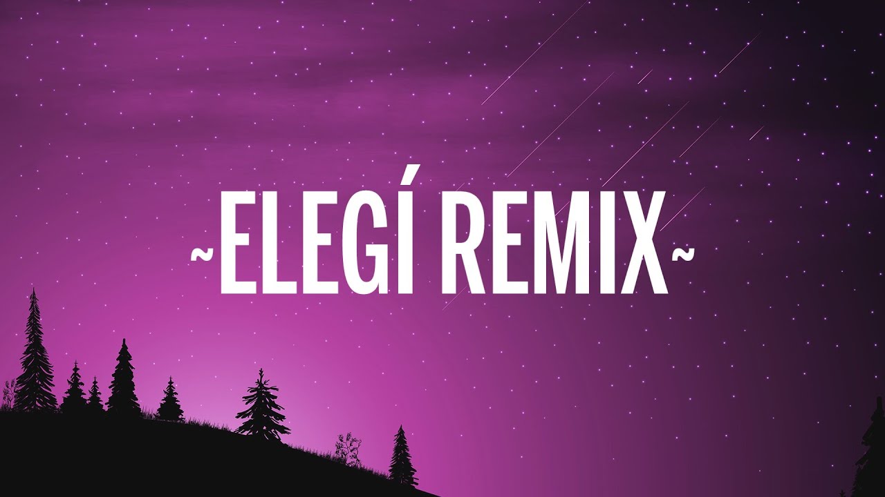 Rauw Alejandro - Elegí Remix (Letra/Lyrics) ft. Anuel, Farruko, Dalex ...
