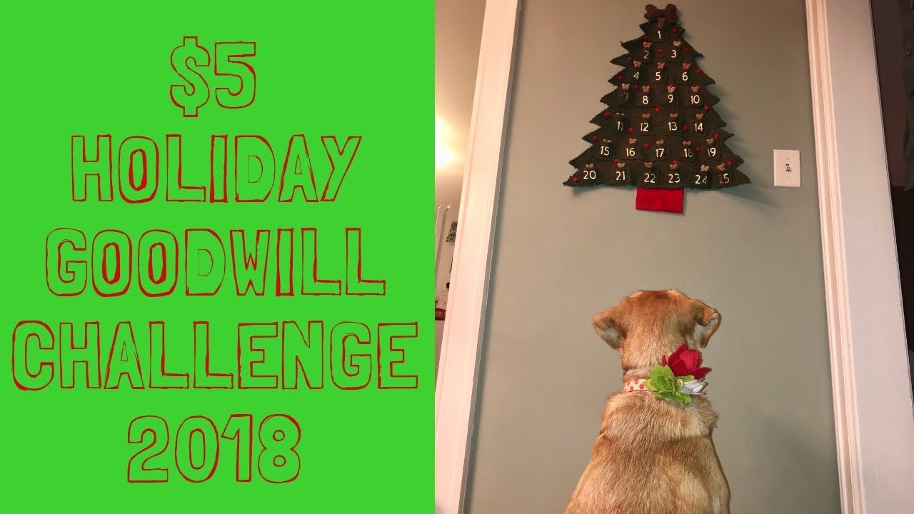 $5 Goodwill Challenge | Christmas 2018 - YouTube