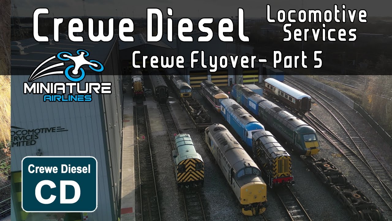 Crewe Diesel AKA Locomotive Services - Crewe Aerial Flyover Part 5 of 5 ...
