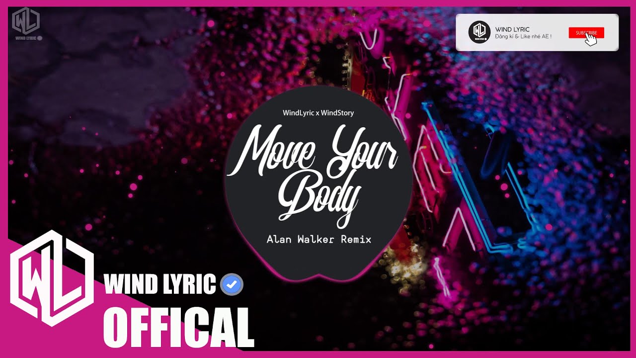 Move Your Body Remix- Alan Walker | Bản Remix Hay Hơn Bản Chính! EDM ...