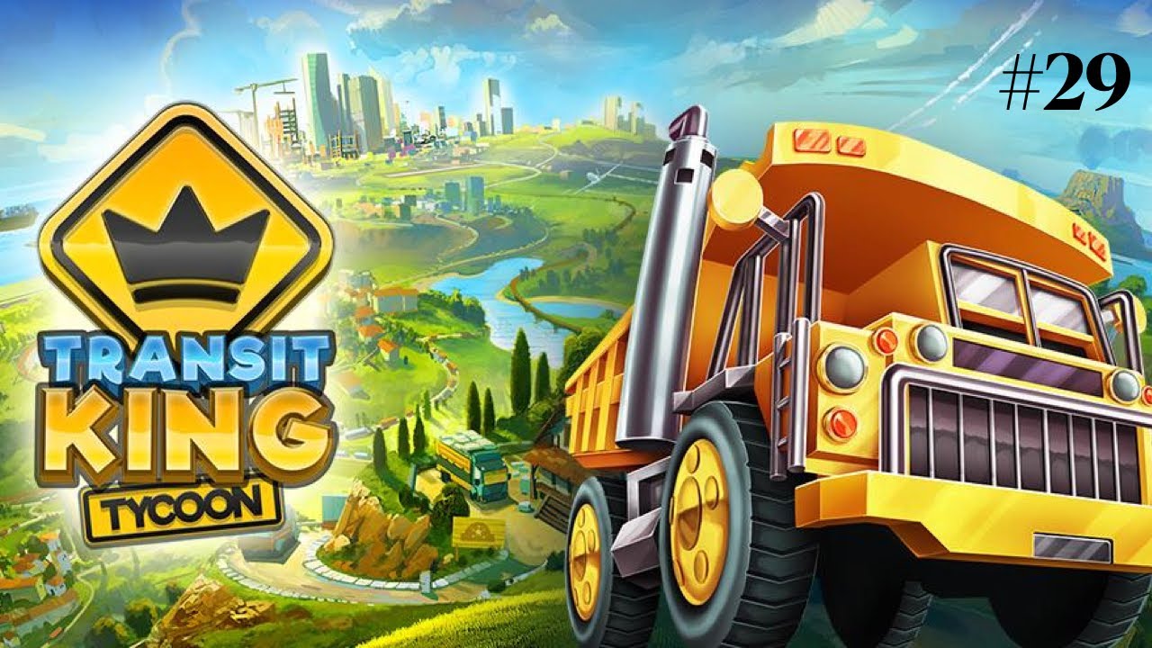 Transit King Tycoon Gameplay Walkthrough Part 29: Getting a lot of ...