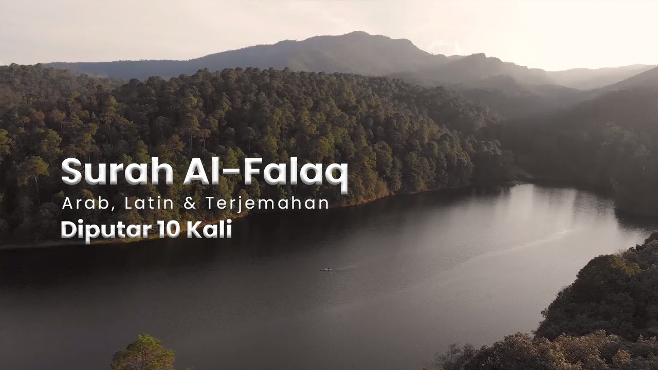Surah Al-Falaq (Arab, Latin & Terjemahan) Diputar 10 Kali - YouTube