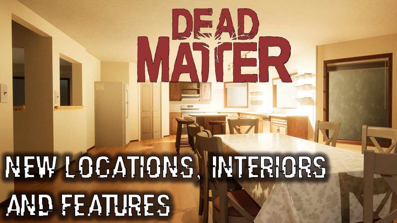 New Locations, Interiors and Features! Dead Matter Upcoming Update 2023 ...