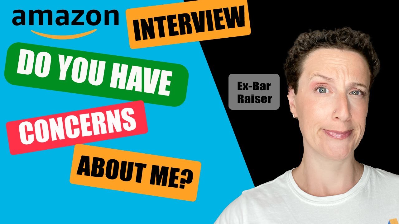 Do You Have Any Concerns About Me?- AMAZON INTERVIEW TIP - YouTube