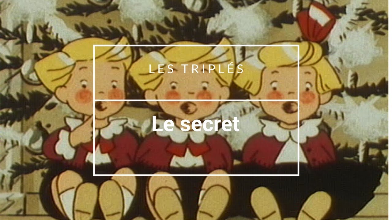 Les triplés - Le secret - YouTube