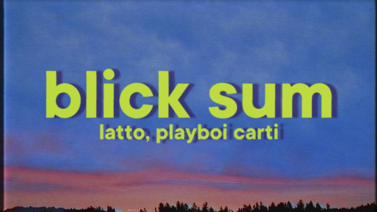 Latto, Playboi Carti - Blick Sum [Lyrics] - YouTube