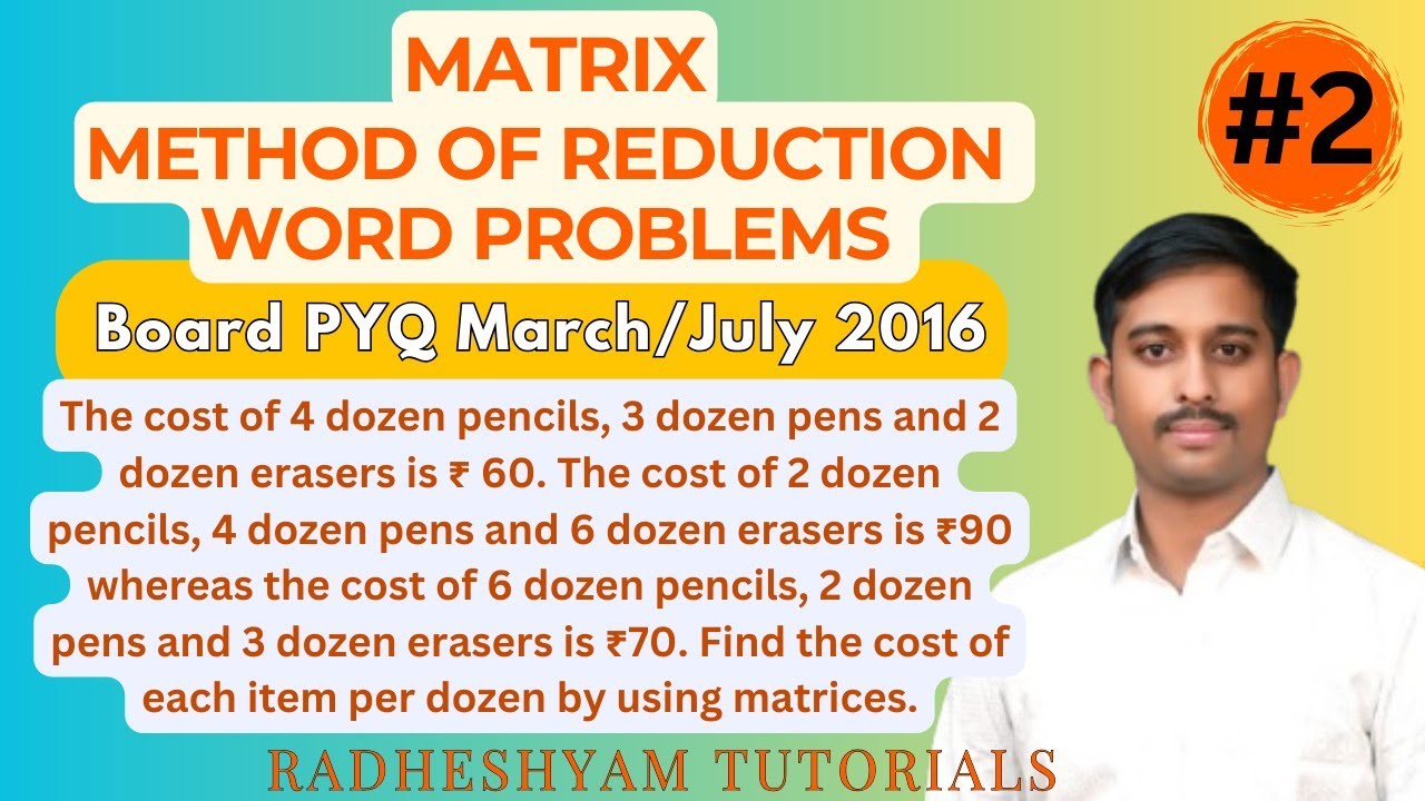 Matrix | Method of Reduction Word Problem | Part-2 | Board PYQ ...