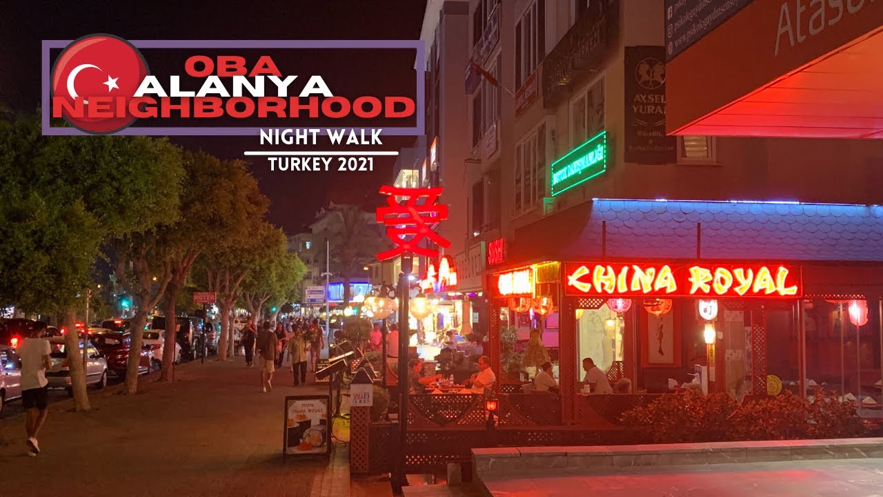Alanya, Oba neighborhood night walk - Turkey 2021 - YouTube