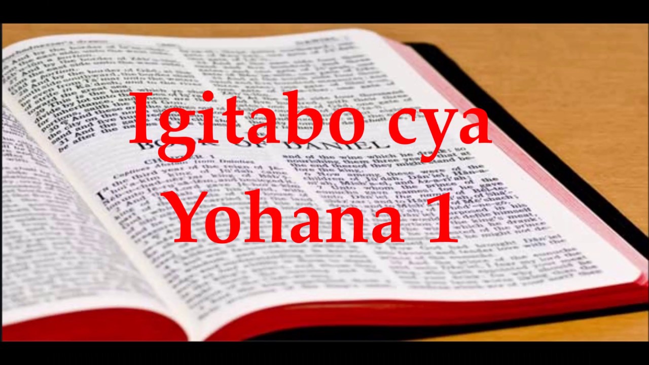 Igitabo cya Yohana 1 Kristo Jambo ry’Imana - YouTube