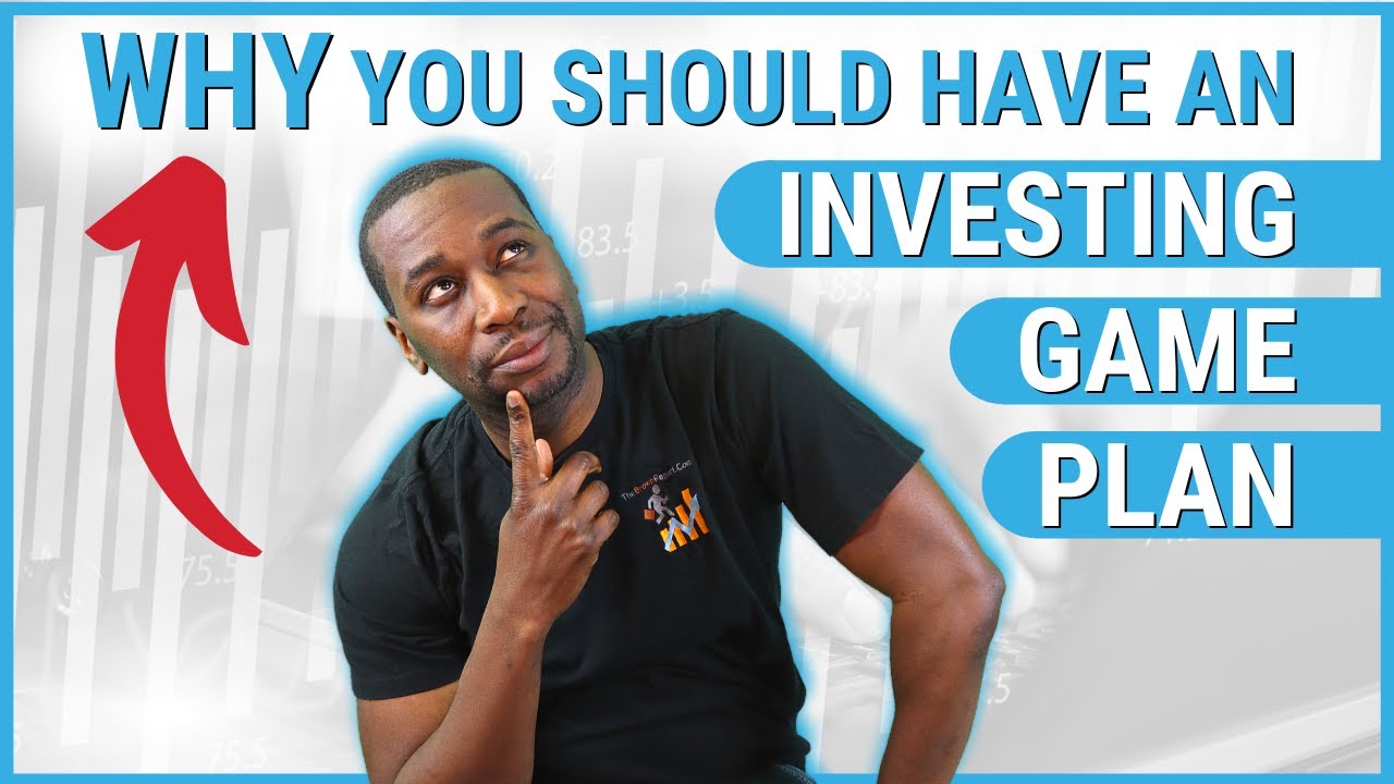 The Importance of Having a Stock Market Investing Game Plan - YouTube