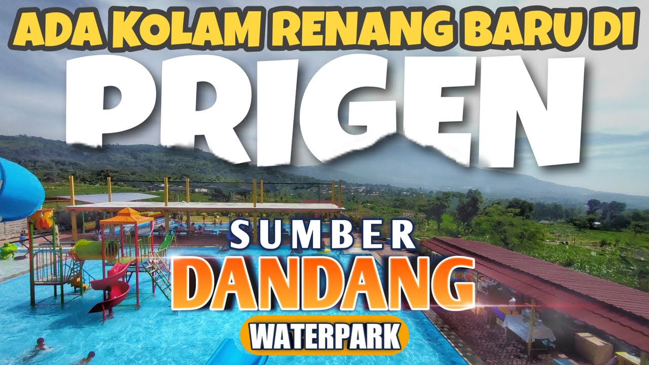 Wisata Prigen Pasuran Terbaru | Sumber Dandang Park | Kolam Renang ...