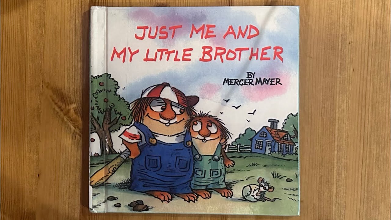 Ash reads Just Me and My Little Brother by Mercer Mayer - YouTube