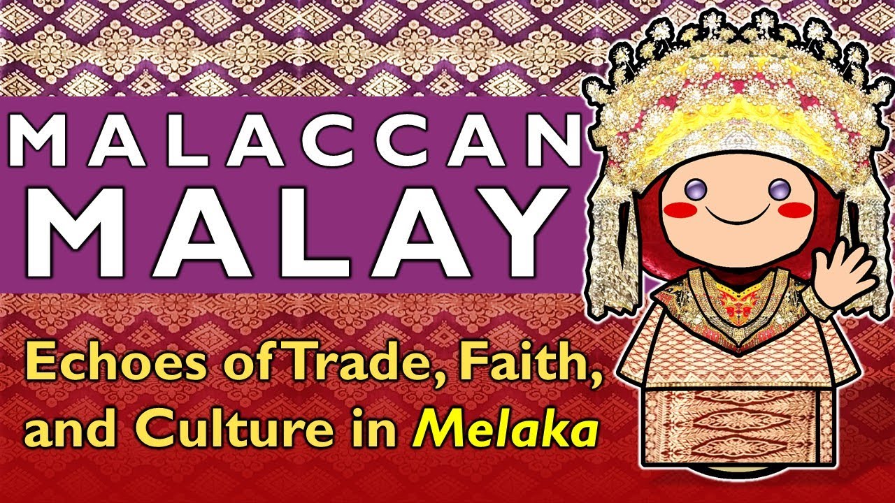 Melaka’s Living Legacy: The Story of Malaccan Malay - YouTube