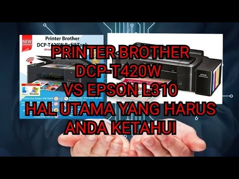 REVIEW PRINTER BROTHER DCP-T420W vs EPSON L310 UNTUK BISNIS CETAK FOTO ...