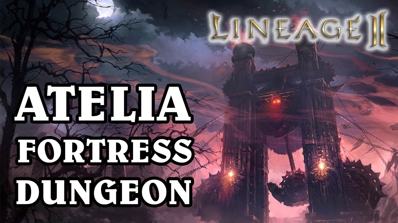 Lineage 2 - Official Server - Atelia Fortress Dungeon Embryo Command ...