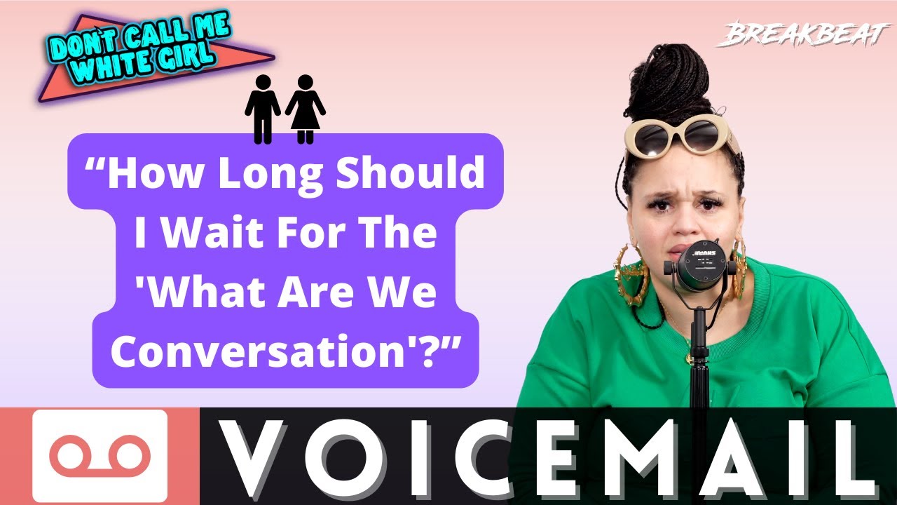 "How Long Should I Wait For The 'What are We Conversation'?" - DCMWG ...