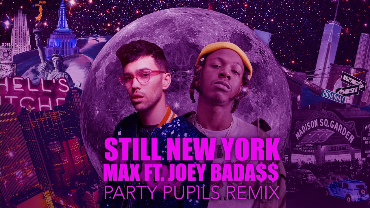 MAX - Still New York (Party Pupils Remix) - YouTube Music