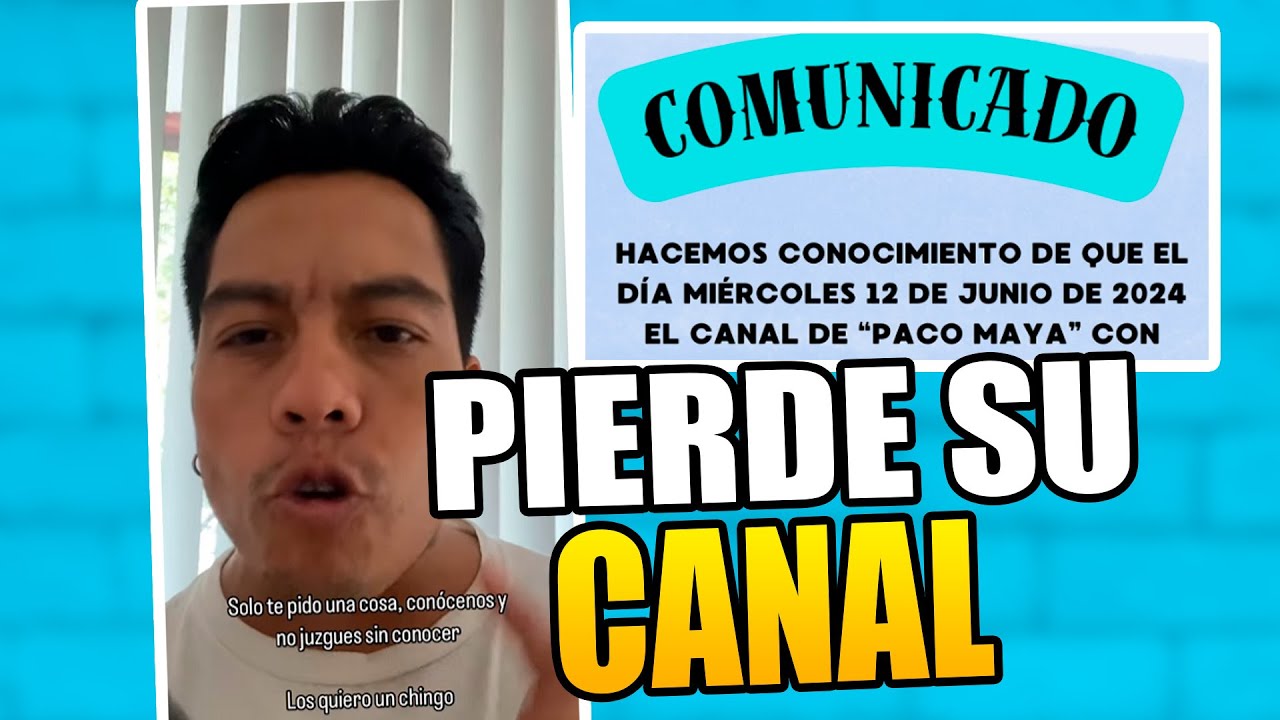 Paco Maya pierde su canal definitivamente - YouTube