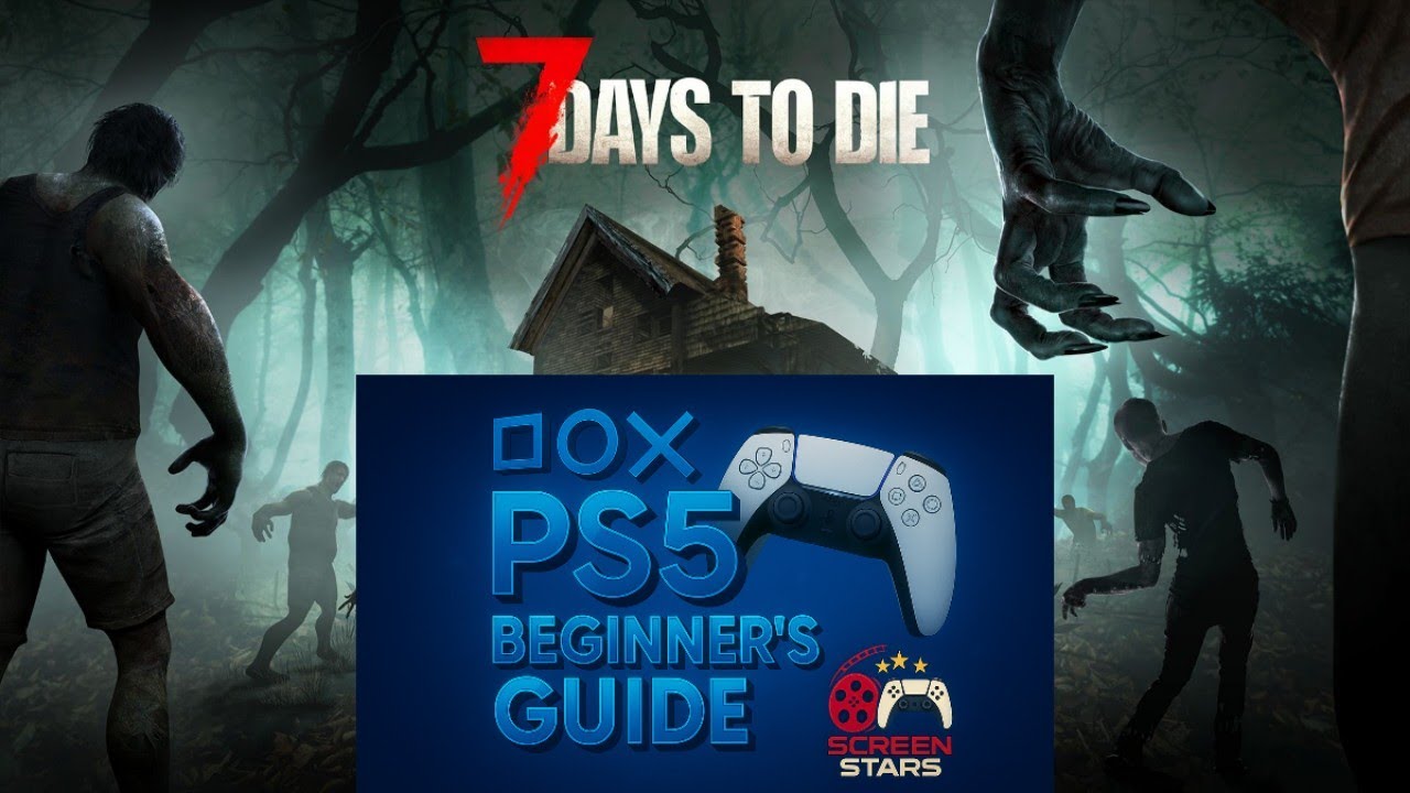 7 Days To Die: PS5 Beginners Guide - Getting Started - YouTube