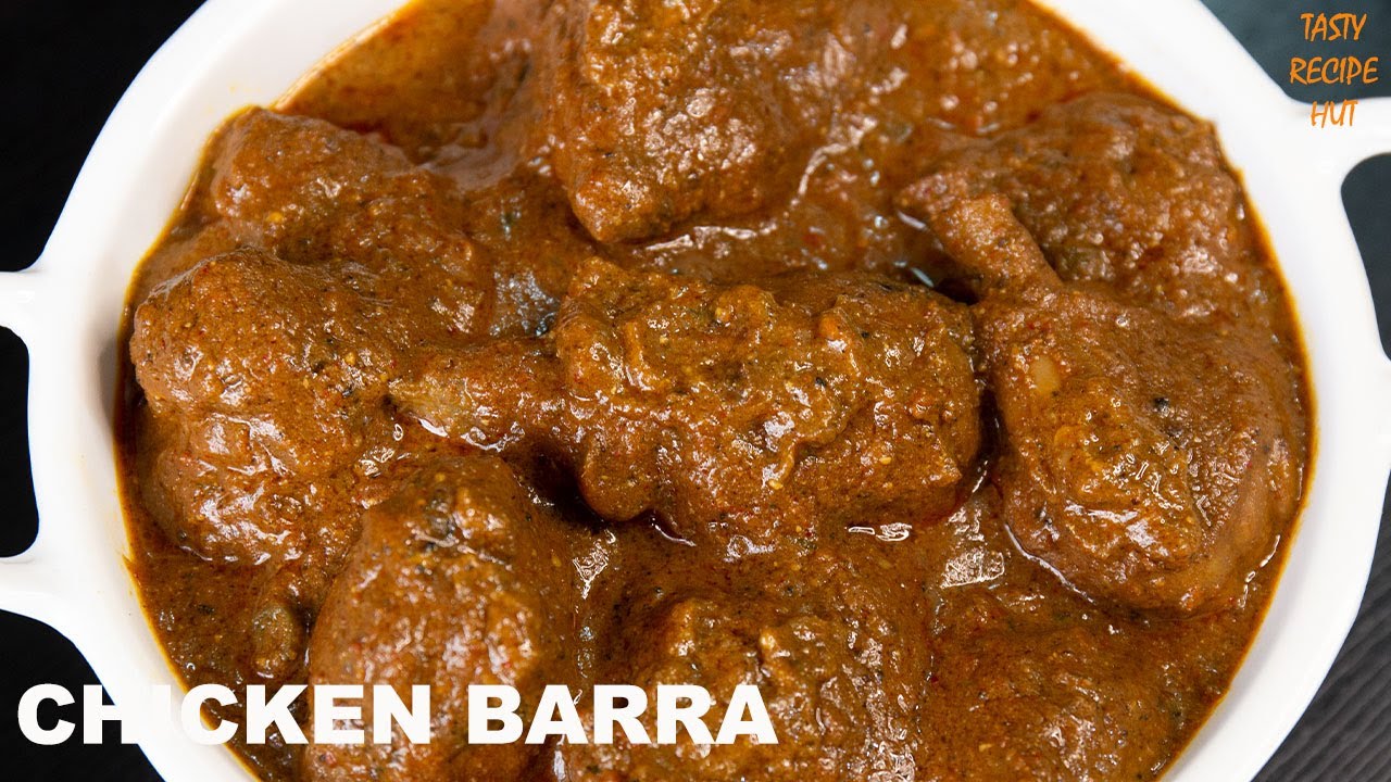 Chicken Barra With Delicious Gravy ! Authentic Murgh Barra - YouTube