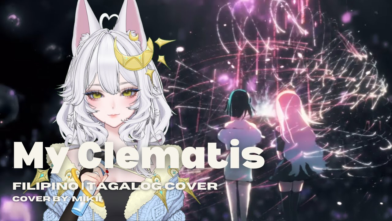 【Cover】My Clematis (FILIPINO COVER) 'ALNST' - YouTube