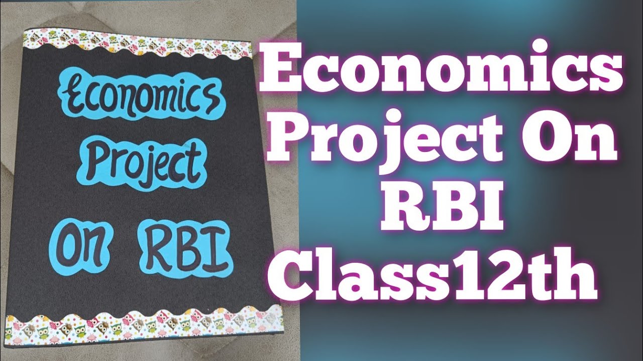 Economics Project on RBI [Reserve Bank Of India] Class12th CBSE/ Role ...