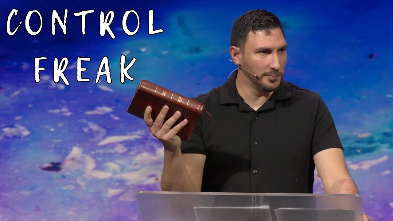 Control Freak | Pastor John Cantu | Christ Community Church - YouTube