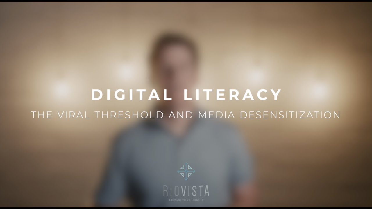 Digital Literacy | The Viral Threshold and Media Desensitization - YouTube