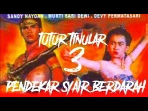 TUTUR TINULAR III PENDEKAR SYAIR BERDARAH FULL MOVIE