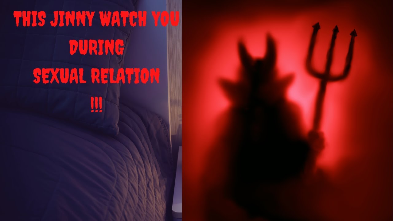 JINN ATTACK YOU DURING SEXUAL RELATIONS IF U DON'T SAY 1 DUA - YouTube