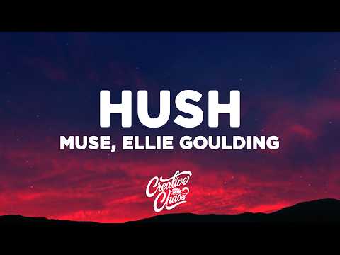 Muse - Hush (Lyrics) ft. Ellie Goulding