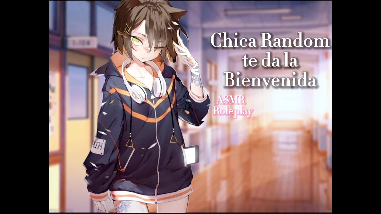 Chica random te da la bienvenida ||ASMR Roleplay|| - YouTube