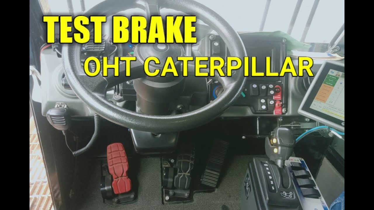 Cara melakukan test brake oht Caterpillar 777E - YouTube