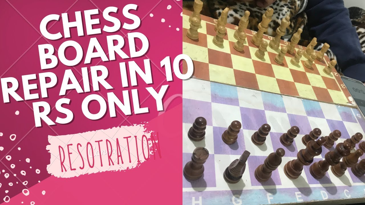 CHESS BOARD RESTORATION IN 10 RS ONLY | REPAIR OF DAMAGED CHESS BOARD ...