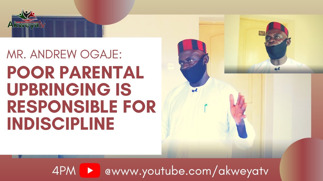 POOR PARENTAL UPBRINGING IS RESPONSIBLE FOR INDISCIPLINE AMONG STUDENTS ...