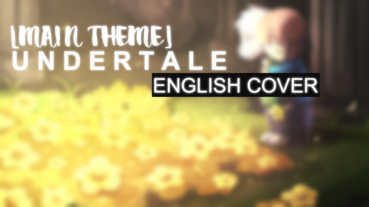 UNDERTALE ᴹᴬᴵᴺ ᵀᴴᴱᴹᴱ (Vocal Cover)【Meltberry】 - YouTube