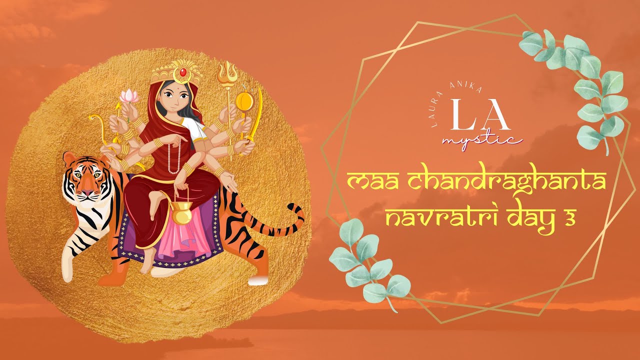 Maa Chandraghanta - Navratri Day 3. Significance of Maa Durga's third ...