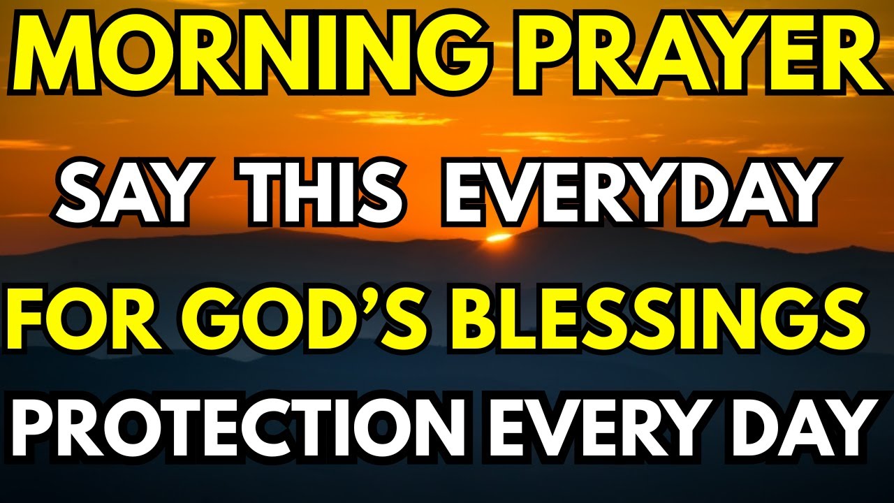 Always Start Your Day with Powerful Morning Prayers for Protection ...
