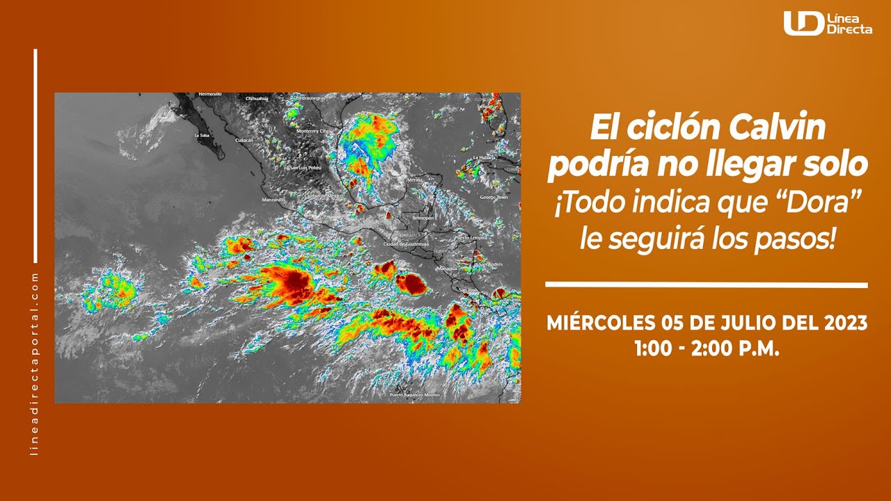 El ciclón Calvin podría no llegar solo ¡Todo indica que “Dora” le ...