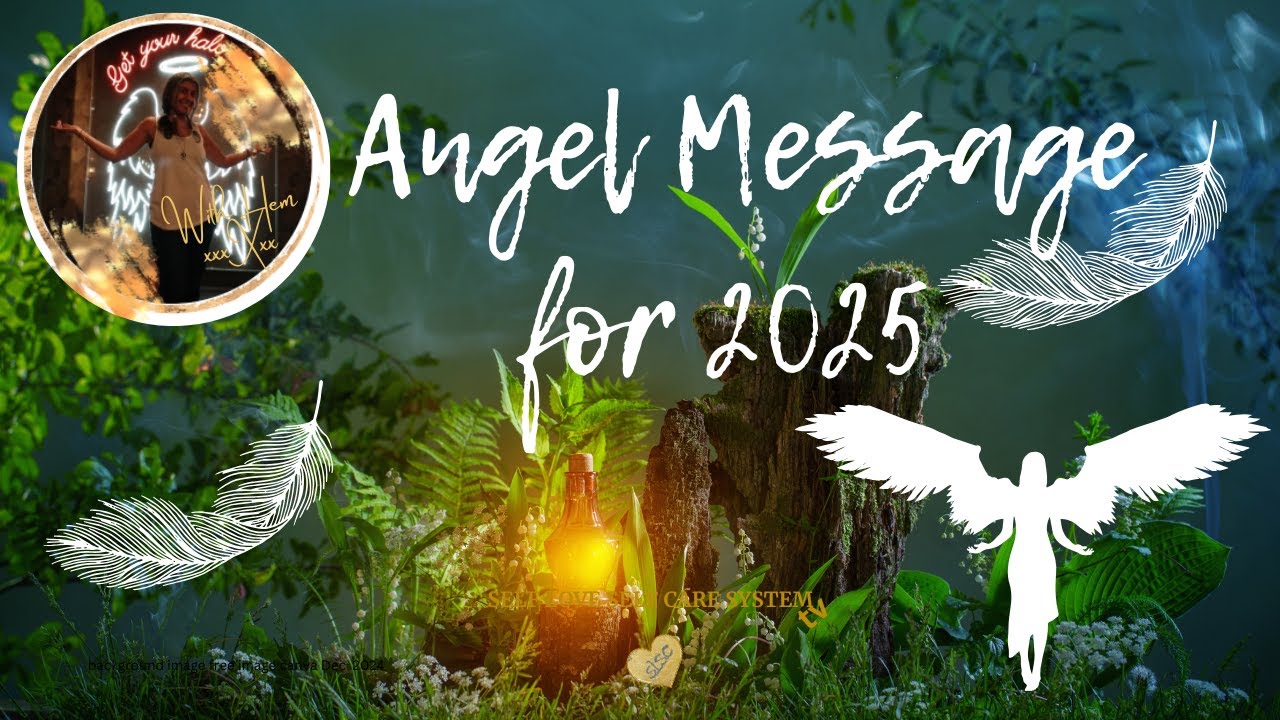 2025 Angel Message | It's time to be a new version of You! - YouTube