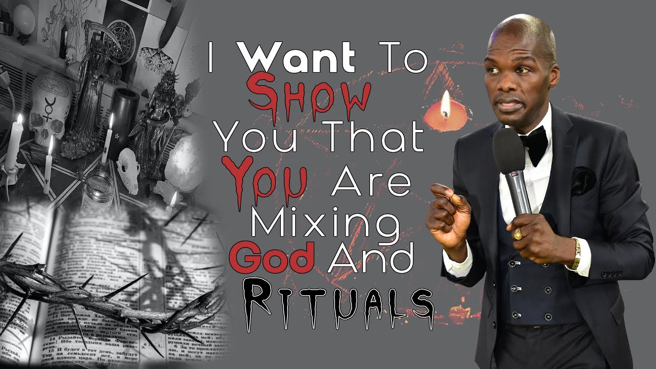 I WANT TO SHOW YOU THAT YOU ARE MIXING GOD AND RITUALS - YouTube