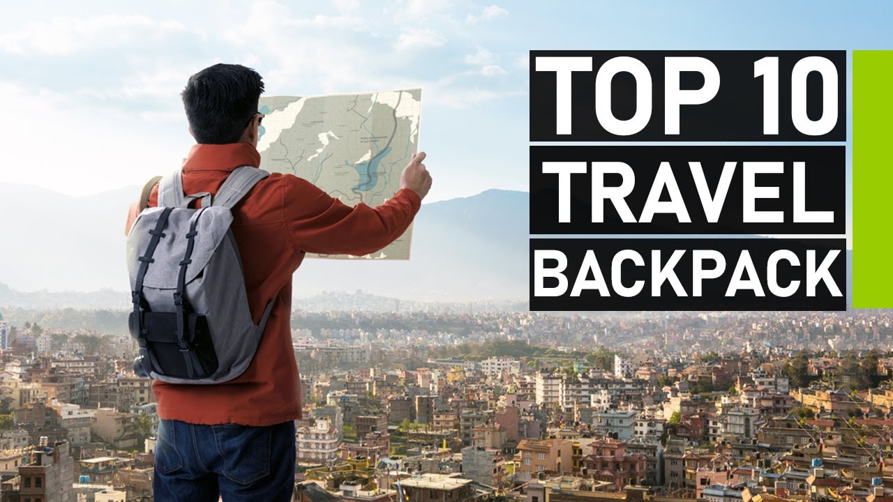 Top 10 Best Travel Backpacks | Pick the Right Travel Backpack - YouTube