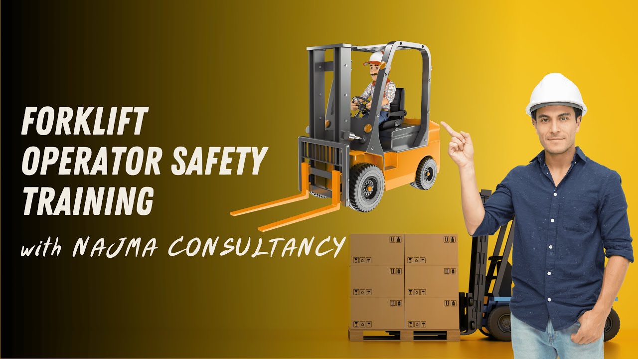 Forklift Operator Safety Training By NAJMA - The Right Choice Since 1997 - YouTube