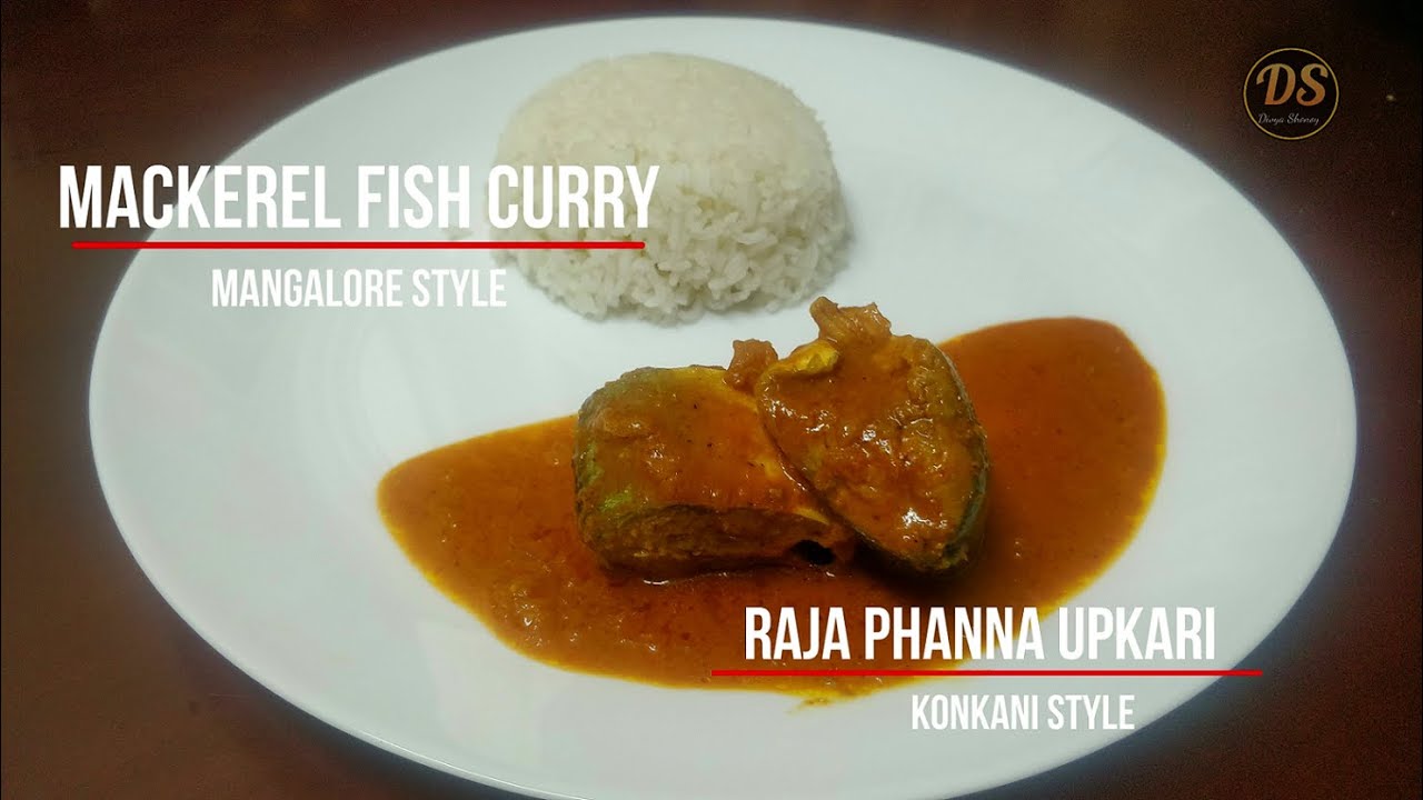 Mackerel Fish Curry (Mangalore Style) / Raja Phanna Upkari (Konkani ...