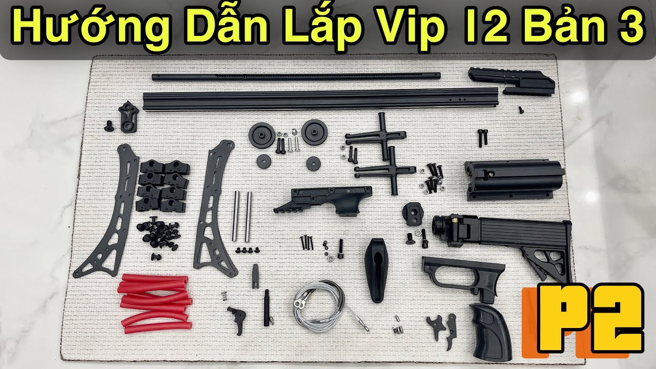 Hướng Dẫn Lắp Ná Cao Su Vip 12 Bản 3 ( P2 ) | Ná Cao Su Cải Tiến Vip 12 ...